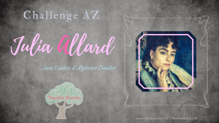 ChallengeAZ - Julia Allard (épouse d'Alphonse Daudet)
